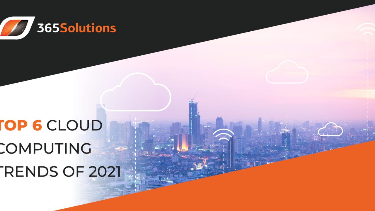 Cloud Computing Trends 2021 | Office 365 Solutions - 365Solutions