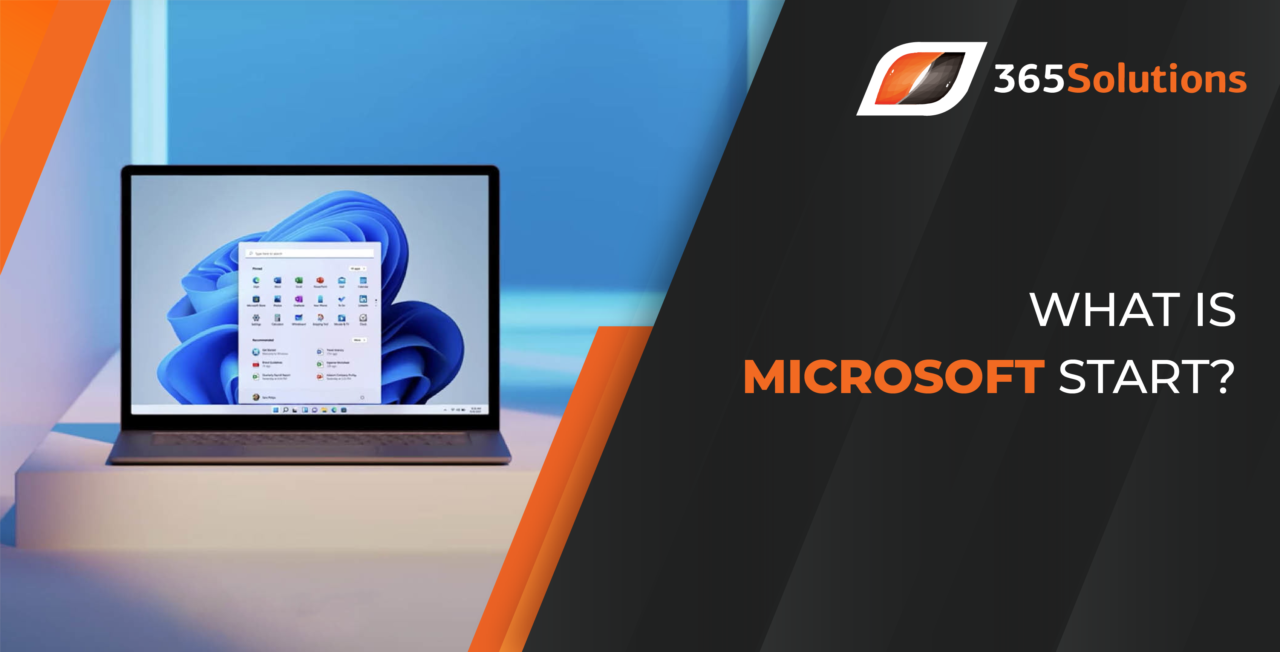 What is Microsoft Start | Office 365 Solutions - 365Solutions